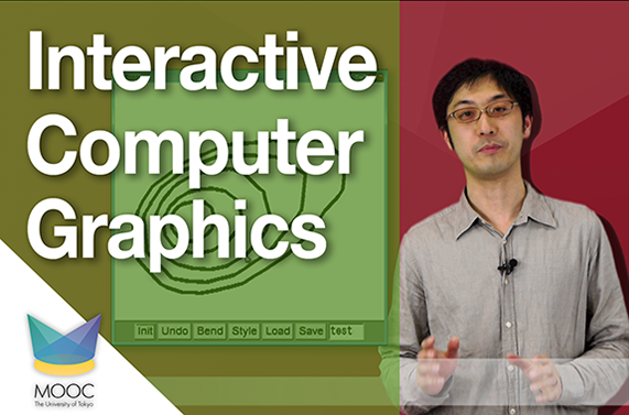 Interactive Computer Graphics － UTokyo MOOC